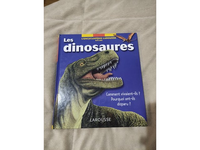 Les dinosaures,Larousse