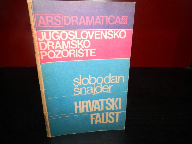 Hrvatski Faust, Slobodan Šnajder