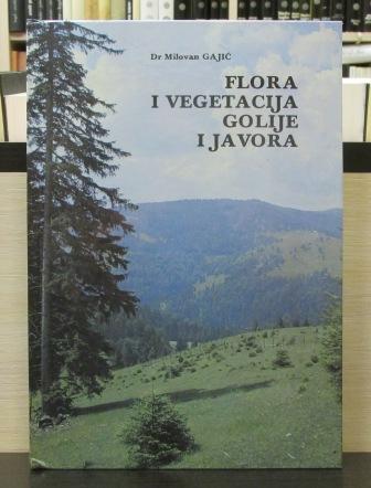 FLORA I VEGETACIJA GOLIJE I JAVORA – MILOVAN GAJIĆ