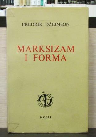 MARKSIZAM I FORMA (dijalektičke teorije književnosti XX veka) – FREDRIK DŽEJMSON