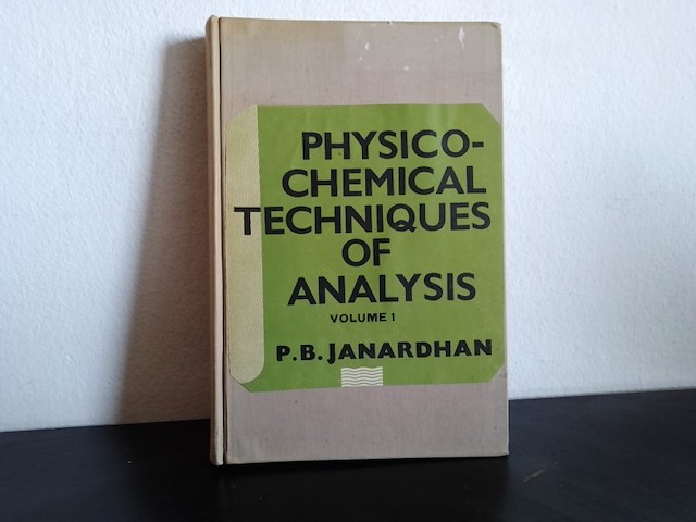 Physico-chemical techniques of analysis