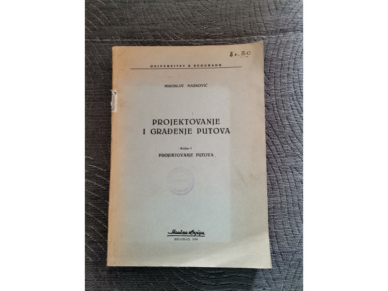 Projektovanje i građenje putova - Miroslav Marković