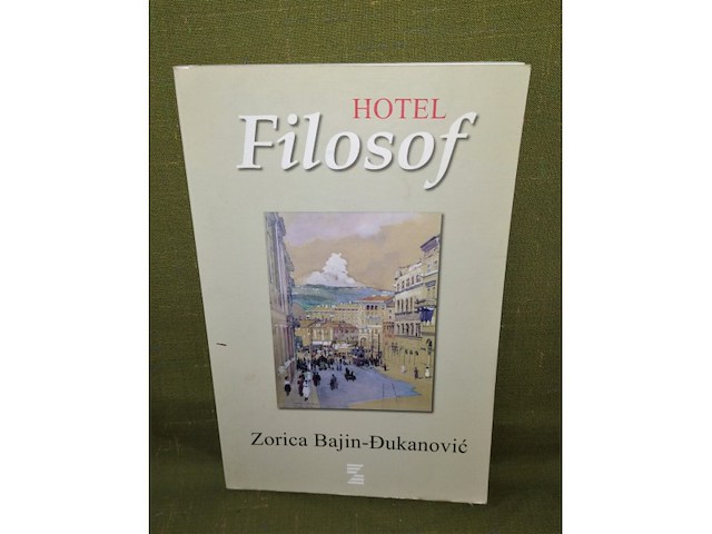 HOTEL FILOSOF - ZORICA BAJIN-ĐUKANOVIĆ