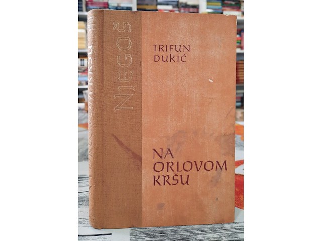 Na orlovom kršu - Trifun Đukić