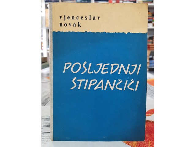 Poslednji Stipančići - Vjenceslav Novak