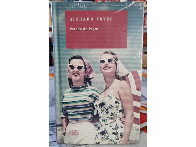 Parada de Paste - Richard Yates