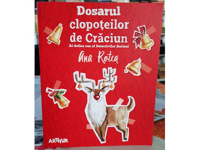 Dosarul clopoteilor de Craciun - Ana Rotea