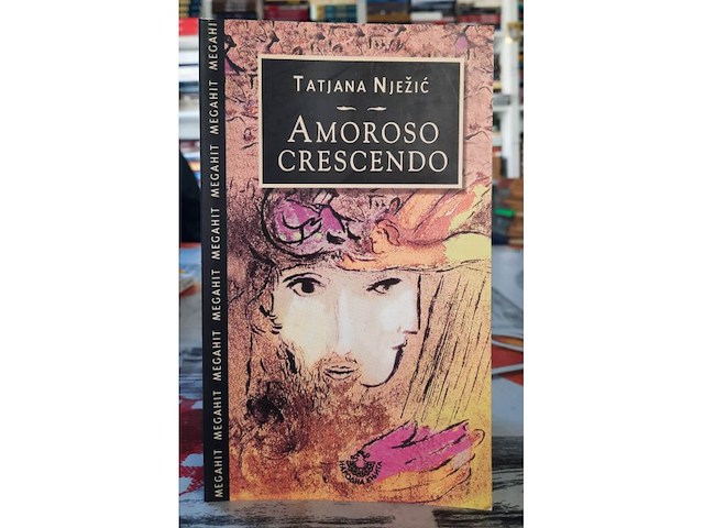 Amoroso Crescendo - Tatjana Nježić