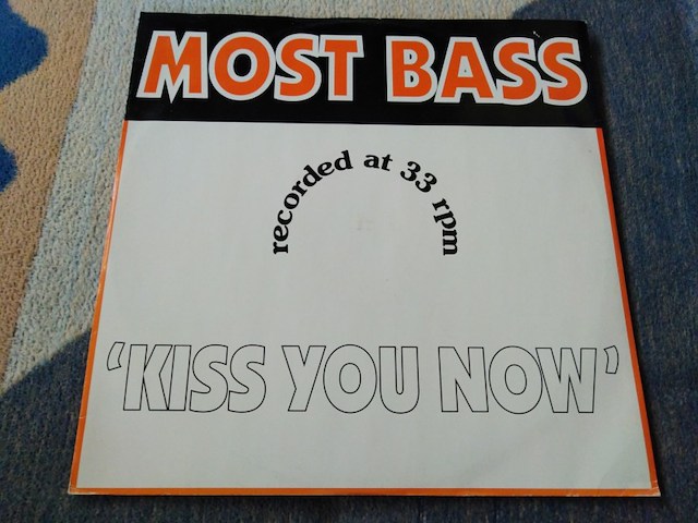 Most Bass - Kiss You Now