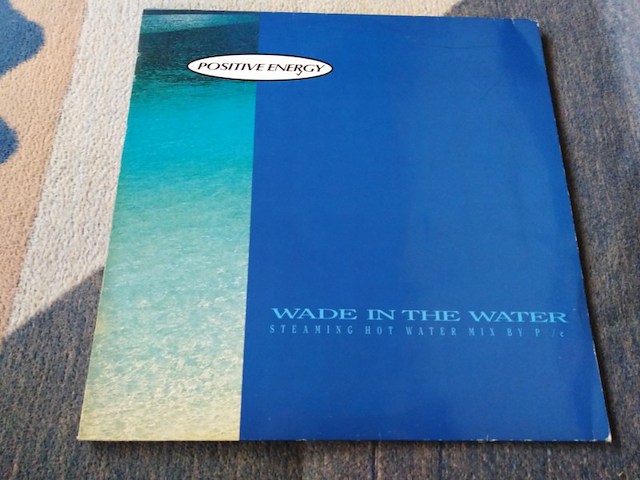 Positive Energy - Wade Into The Water