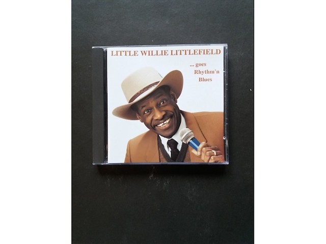 Little Willie Littlefield - ... goes Rhythm`n Blues