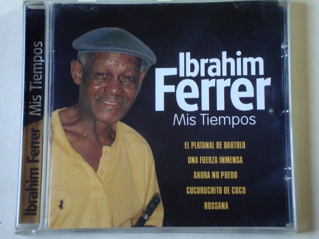 Ibrahim Ferrer - Mis Tiempos