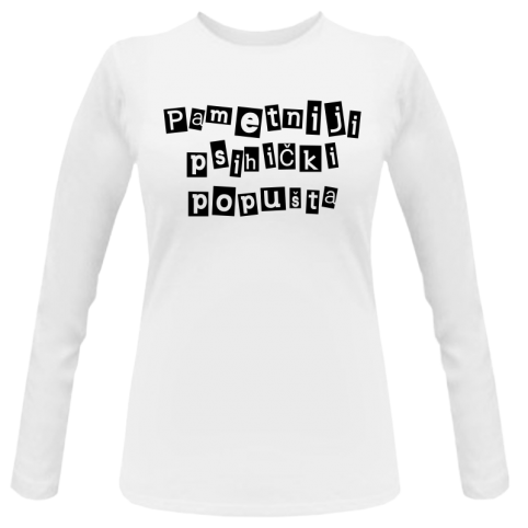 "Pametniji psihički popušta" - Ženska majica dugih rukava (cs3702)
Karakteristike