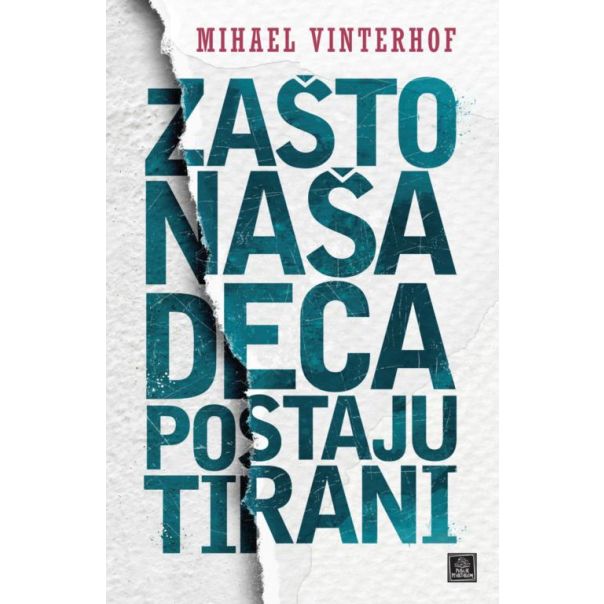 Zašto naša deca postaju tirani