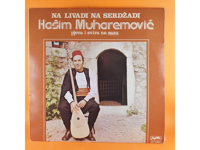 Hašim Muharemović ‎– Na Livadi Na Serdžadi, LP