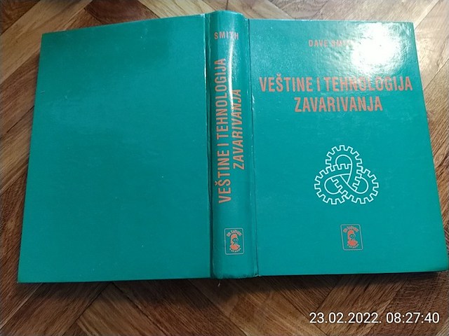 DAVE SMITH, VEŠTINE I TEHNOLOGIJA ZAVARIVANJA