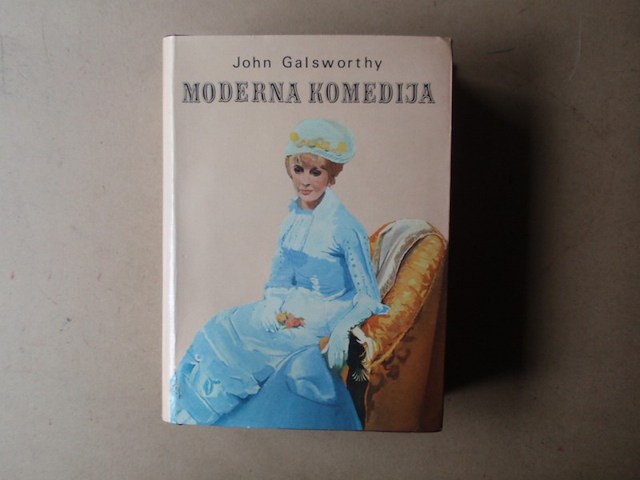 John Galsworthy / Džon Golsvordi - MODERNA KOMEDIJA