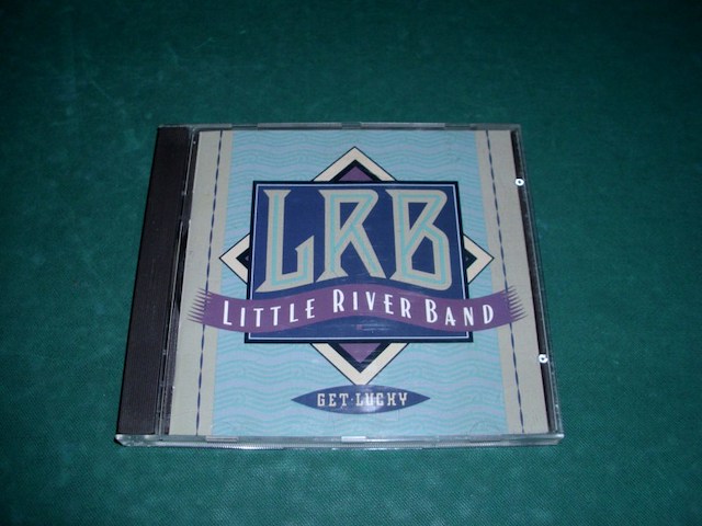 LITTLE RIVER BAND – Get Lucky