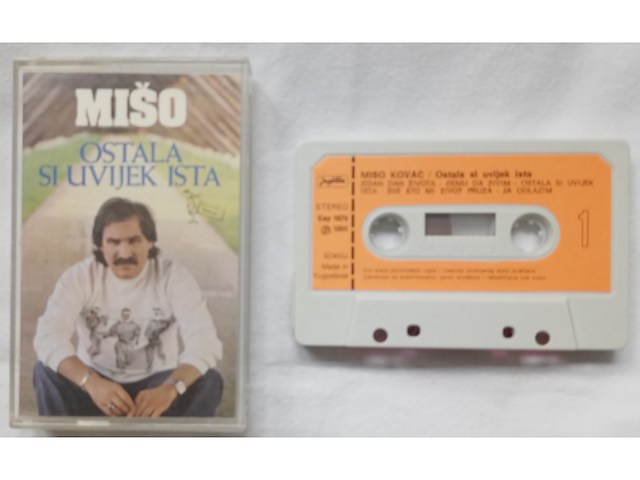 MISO  KOVAC  -  OSTALA  SI  UVIJEK  ISTA