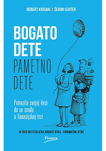 Bogato dete pametno dete – Robert Kiosaki , Šeron Lehter