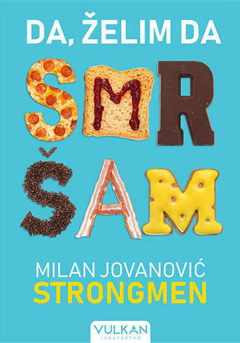 Da, želim da smršam – Milan Jovanović Strongmen