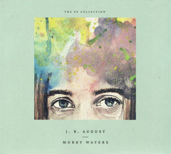 J. R. August – Murky Waters [The EP Collection] (CD)