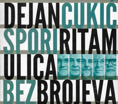 Dejan Cukić Spori Ritam - Ulica bez brojeva [album 2019] (CD)