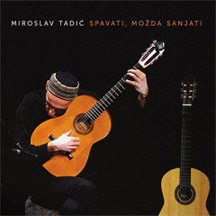 Miroslav Tadić – Spavati, Možda Sanjati (CD)