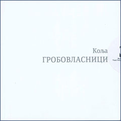 Kolja - Grobovlasnici (CD)