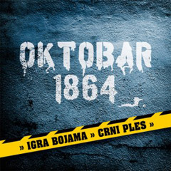 Oktobar 1864 - Igra bojama + Crni ples (CD)