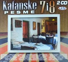 Kafanske pesme 7 i 8 (2x CD)