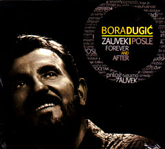 Bora Dugić - Zauvek i posle (CD)