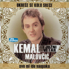 Kemal Malovčić i Južni Vetar - Okreće se kolo sreće / Sve mi ide naopako (2x CD)