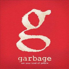 Garbage - Not Your Kind Of People (CD)