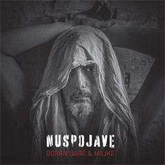 Goran Bare & Majke - Nuspojave [vinyl] (LP)