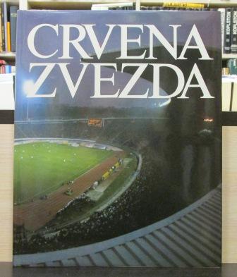 MONOGRAFIJA CRVENA ZVEZDA (1945-1985) – LJUBIVOJE RŠUMOVIĆ, RADOJE STANOJEVIĆ, MILAN TOMIĆ