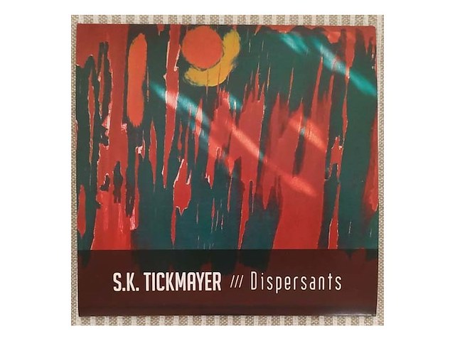 Stevan Kovač Tickmayer - Dispersants