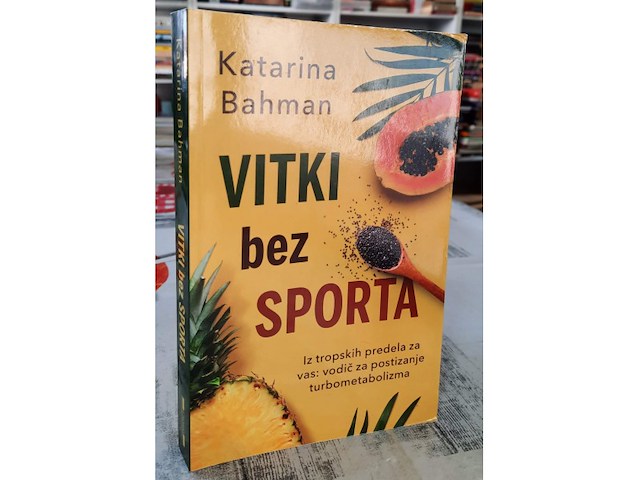 Vitki bez sporta - Katarina Bahman