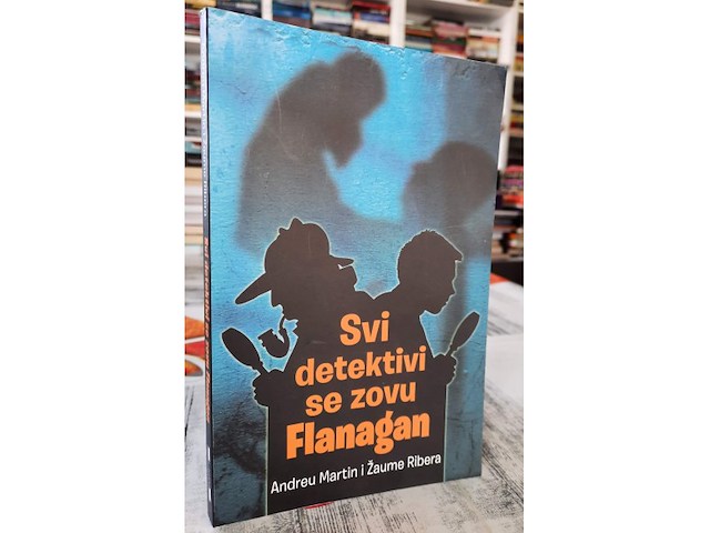 Svi detektivi se zovu Flanagan - Andreu Martin