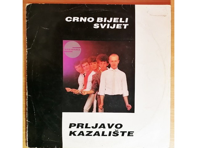 LP PRLJAVO KAZALIŠTE - Crno bijeli svijet (`80) 3.press