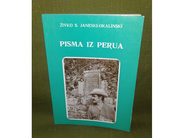 PISMA IZ PERUA - ŽIVKO S. JANEVSKI-OKALINSKI