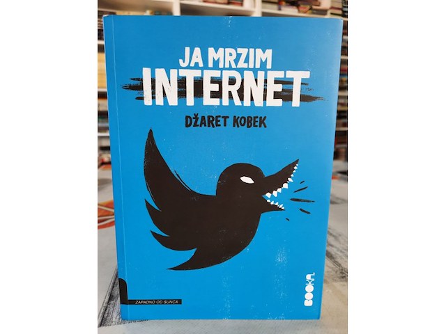 Ja mrzim internet - Džaret Kobek