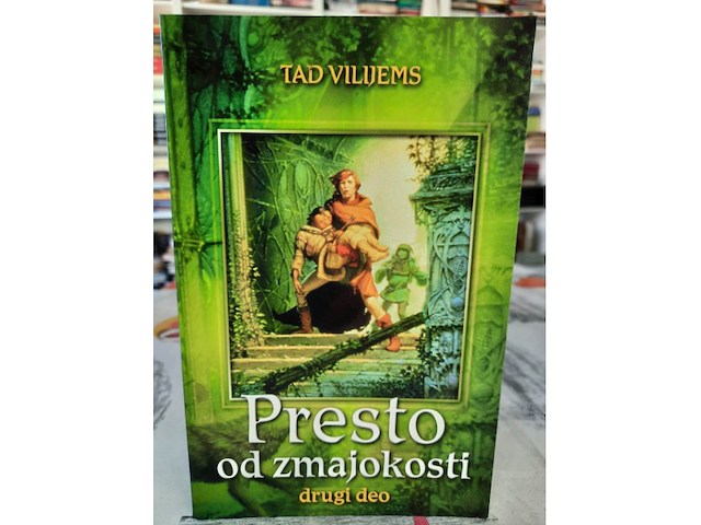 Presto od zmajokosti drugi deo - Tad Vilijems