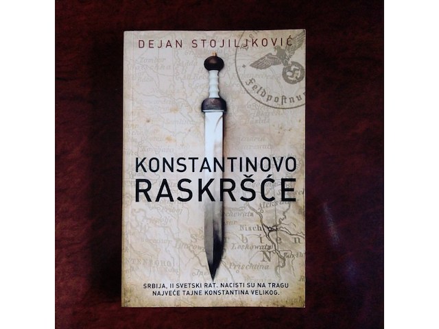 Konstantinovo Raskrsce - Dejan Stojiljkovic
