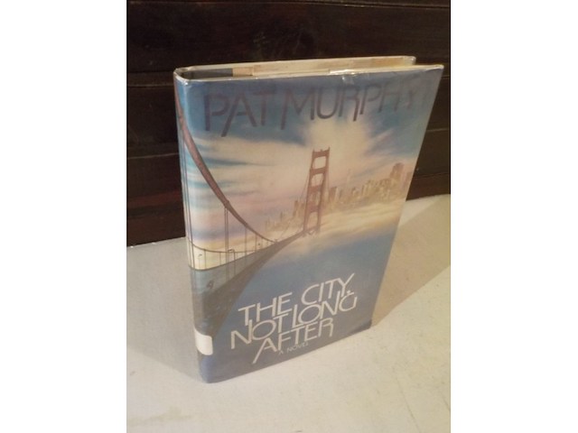 Pat Murphy - The City, Not Long After