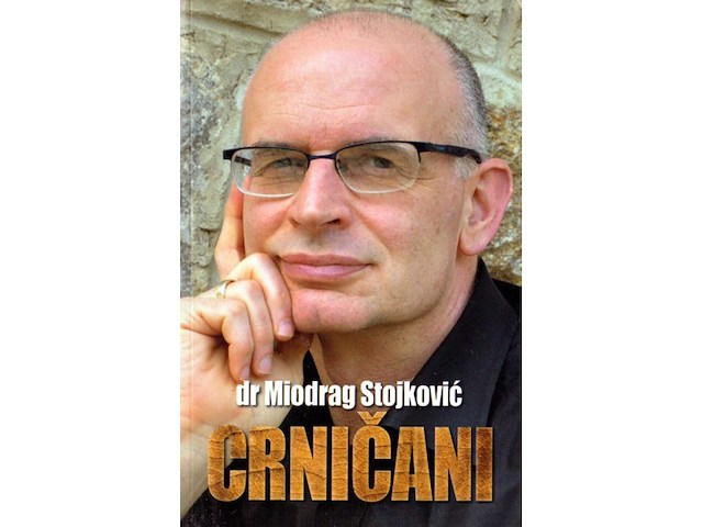 Crničani - Dr Miodrag Stojković