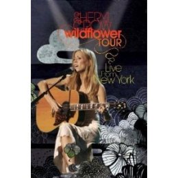 Sheryl Crow - Wildlower Tour: Live from New York (DVD)