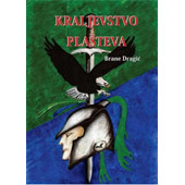 KRALJEVSTVO PLAŠTEVA I - Brane Dragić