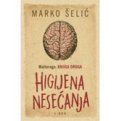 MALTEREGO, KNJIGA DRUGA: HIGIJENA NESEĆANJA - Marko Šelić Marčelo