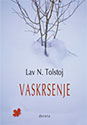 VASKRSENJE - Lav Nikolajevič Tolstoj